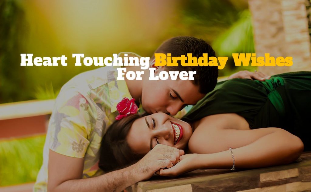 75+ Heart Touching Birthday Wishes For Lover